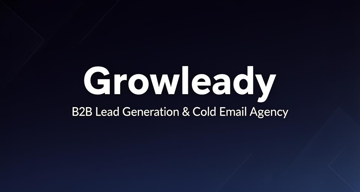 Growleady - B2B Lead Generation & Cold Email Agency